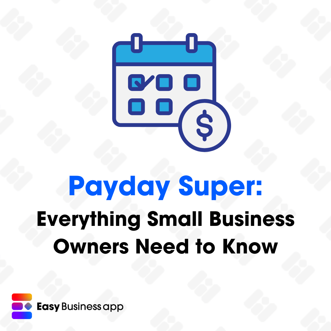 Payday Super: Everything Small Business Owners Need to Know